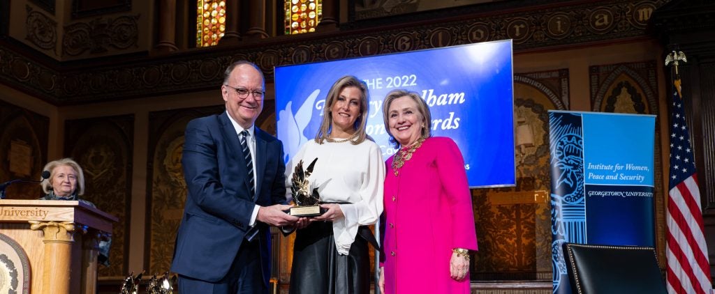 Hillary Clinton, Georgetown Honor HRH The Countess of Wessex, Ukraine’s ...